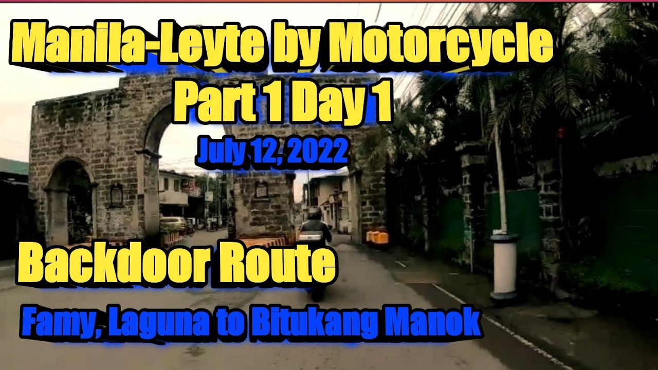 Manila to Leyte by Motorcycle Via Backdoor Route Part 1: Famy Laguna to ...