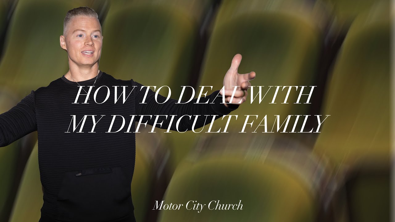 HOW TO DEAL WITH MY DIFFICULT FAMILY | FAMILY MATTERS | Motor City ...