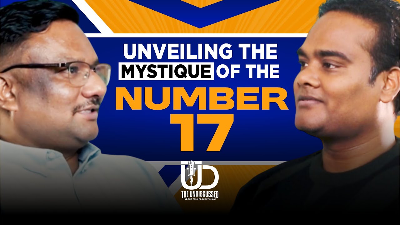 NUMBER 17 KA RAAZ | The Undiscussed | Indore Talk - YouTube