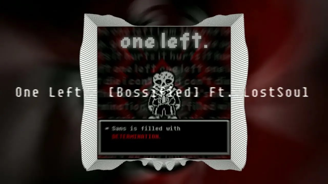 Reupload: Undertale: Call of the Void - One Left [Bossified] [v1] - YouTube
