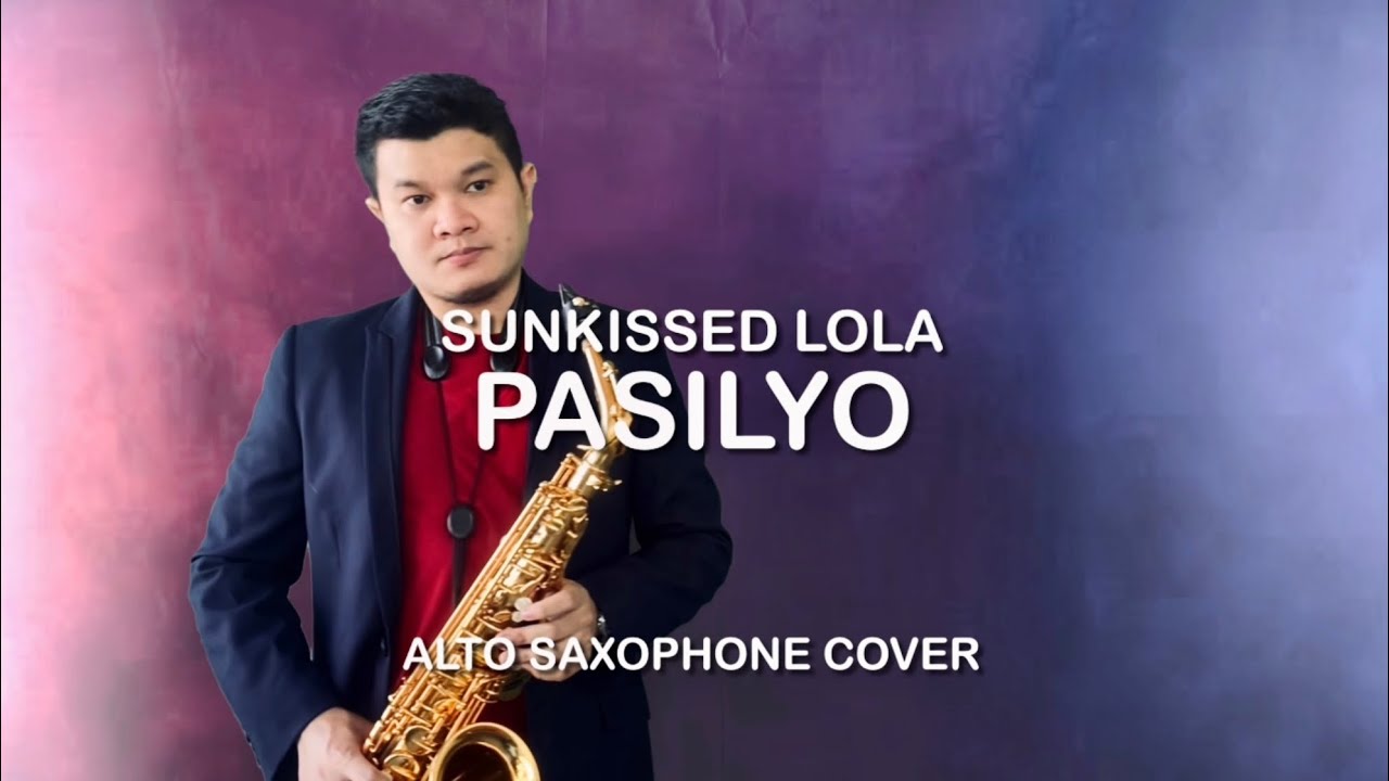 Pasilyo - Sunkissed Lola (Alto Saxophone Cover) | WindBerns Chords ...