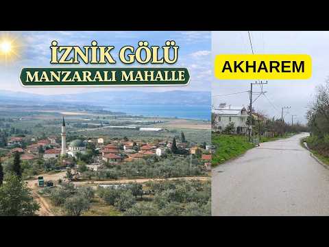 İznik Gölü’nün kıyısında Saklı bir vakıf Köyü: Akharem Mahallesi #Bursa #Orhangazi #Akharem #İznik