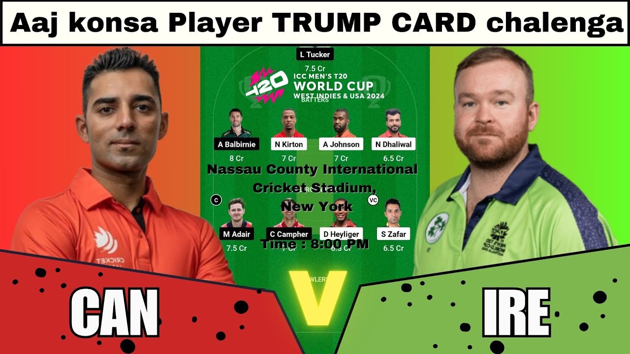 CAN vs IRE dream 11 prediction | CAN vs IRE dream 11 | CAN vs IRE dream ...