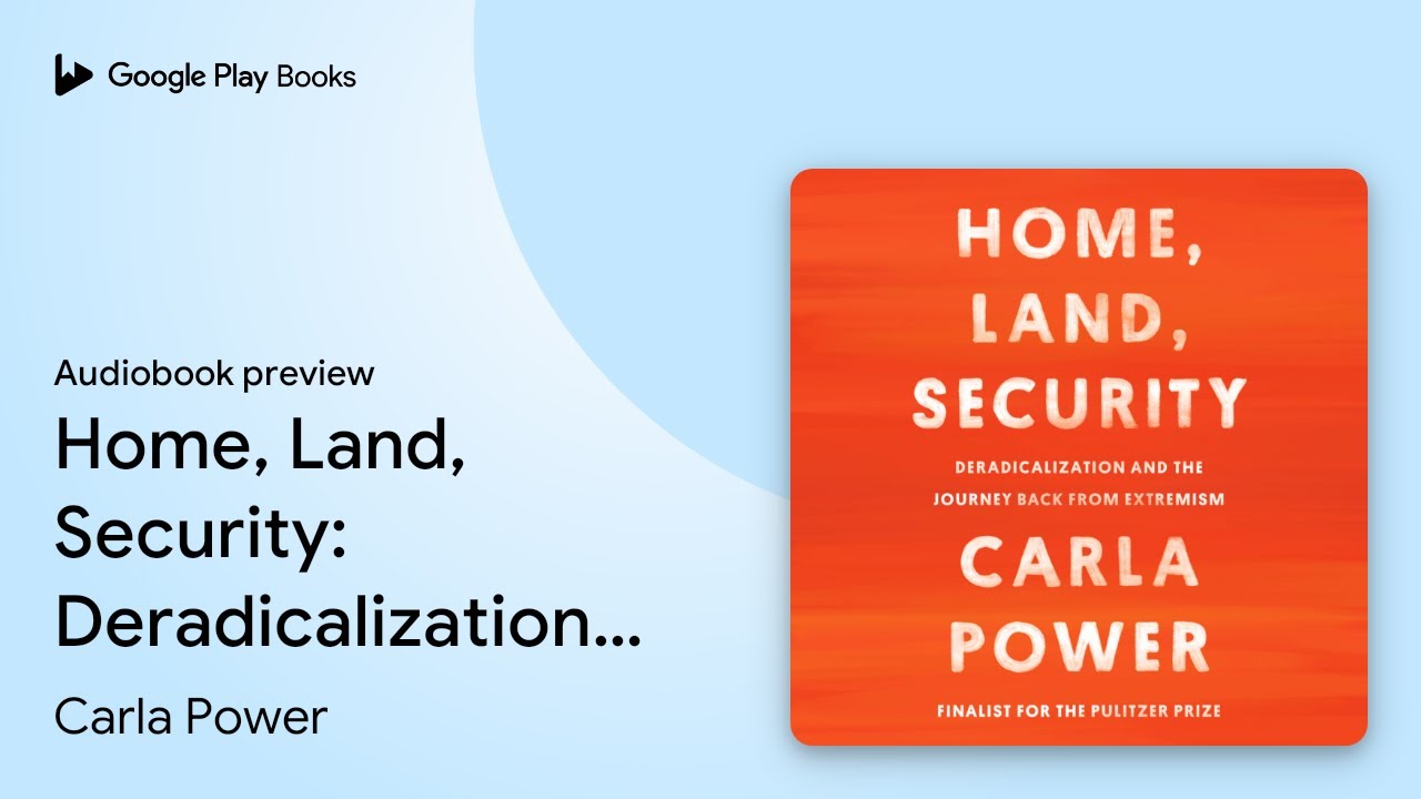 Home, Land, Security: Deradicalization and the… by Carla Power ...