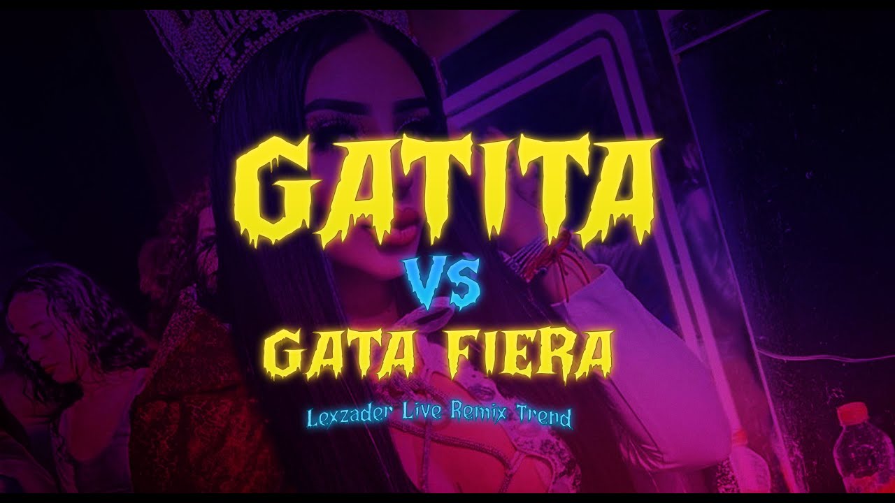 BELLAKATH - GATITA VS GATA FIERA - ⚡🔥LIVE REMIX TREND 🔥⚡ - LEXZADER DJ ...