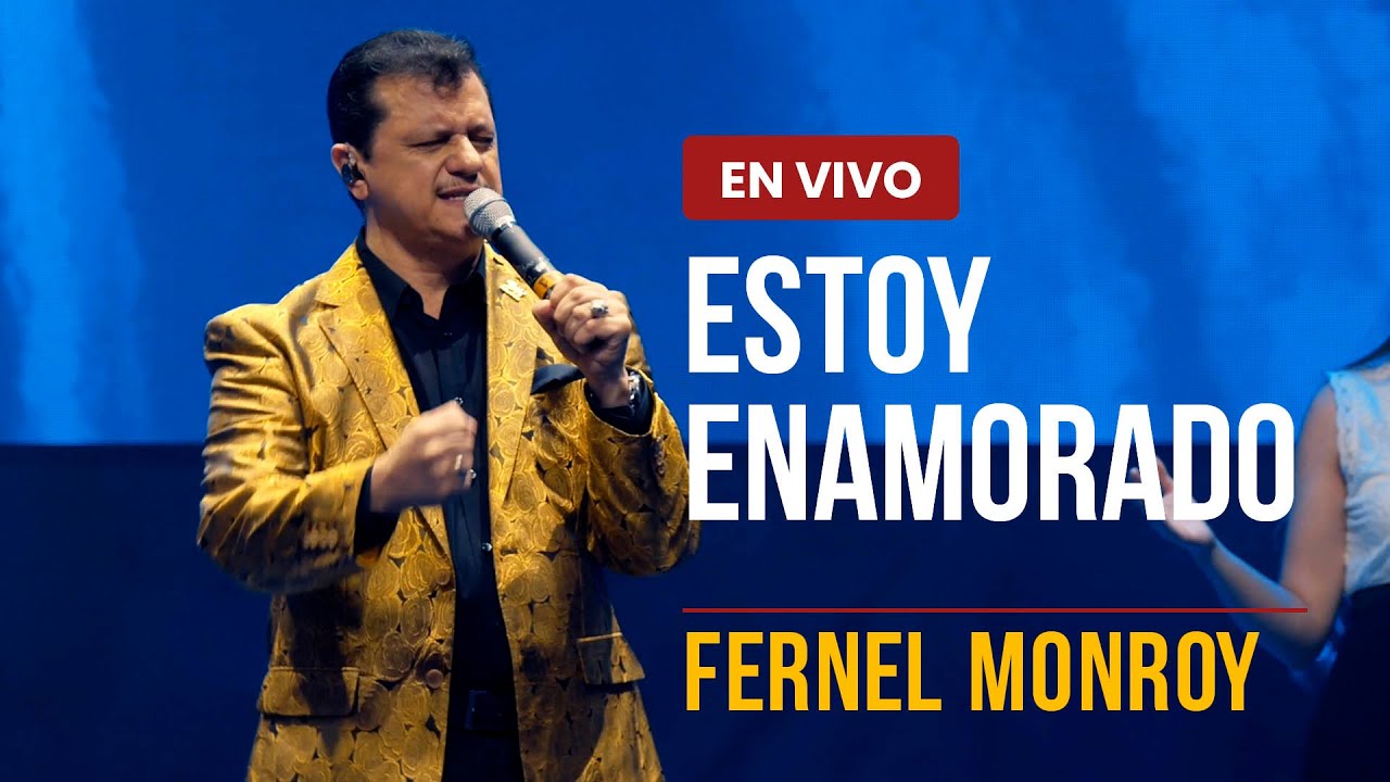 Fernel Monroy | Estoy Enamorado (Espontáneo) | Versión en Vivo | Álbum ...