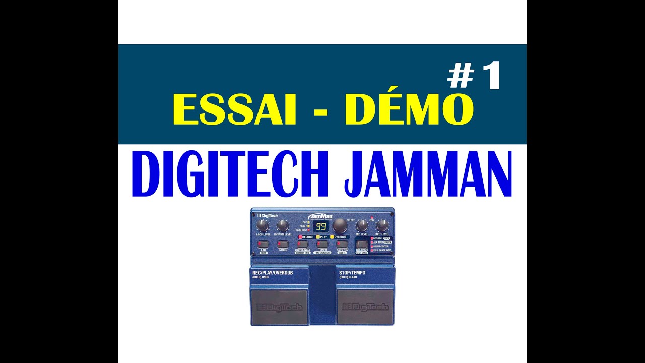 Test - Démo - pédale DigiTech JamMan [ modèle mono ]#1 - YouTube