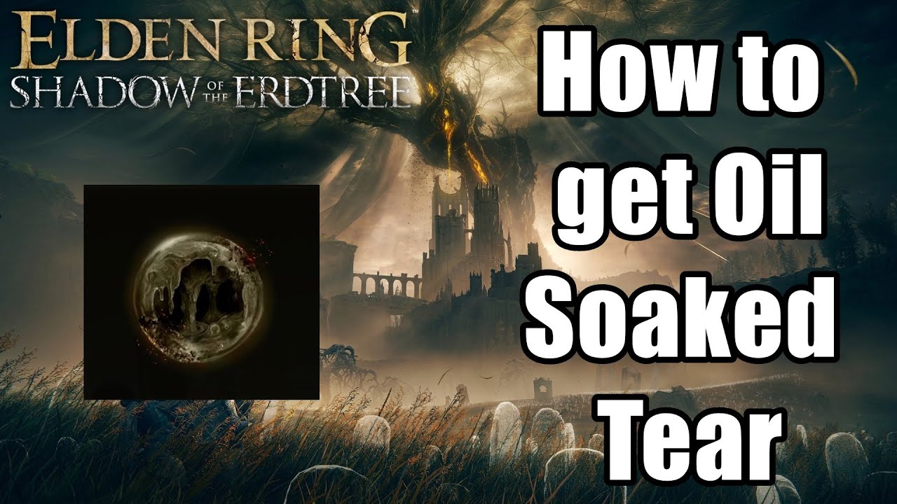 How to get Oil Soaked Tear Physick Flash in Elden Ring Shadow of the ...