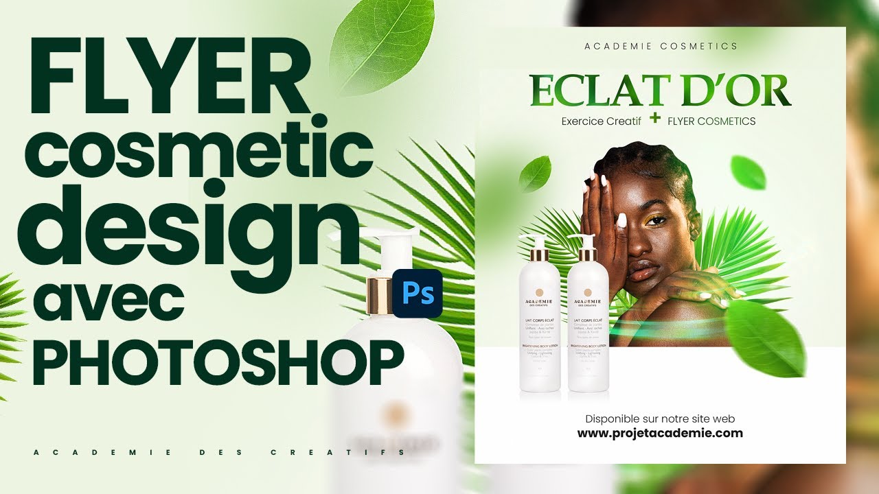 Comment créer un flyer Cosmetics Photoshop - Formation complète pour ...