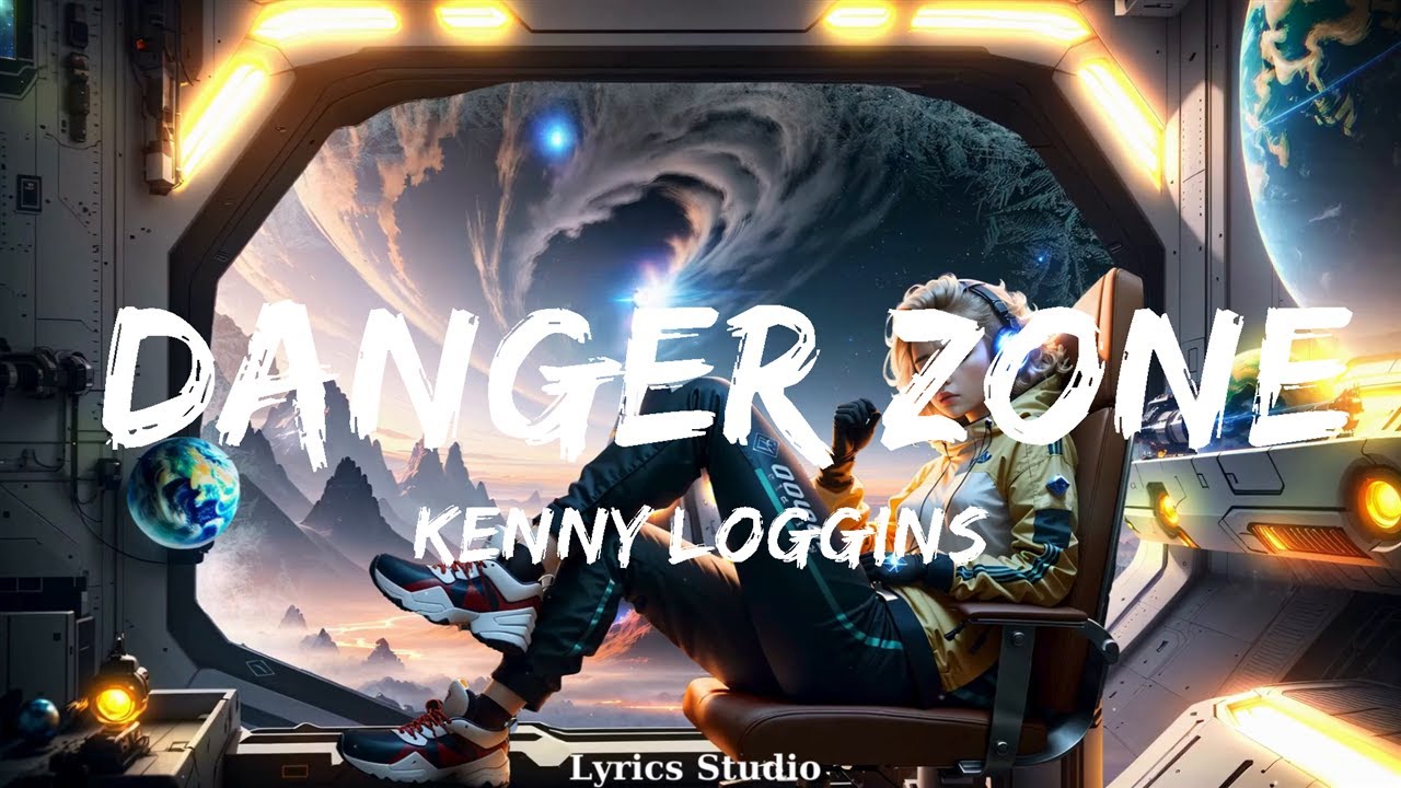 Kenny Loggins - Danger Zone (Lyrics) || Music Zendaya - YouTube