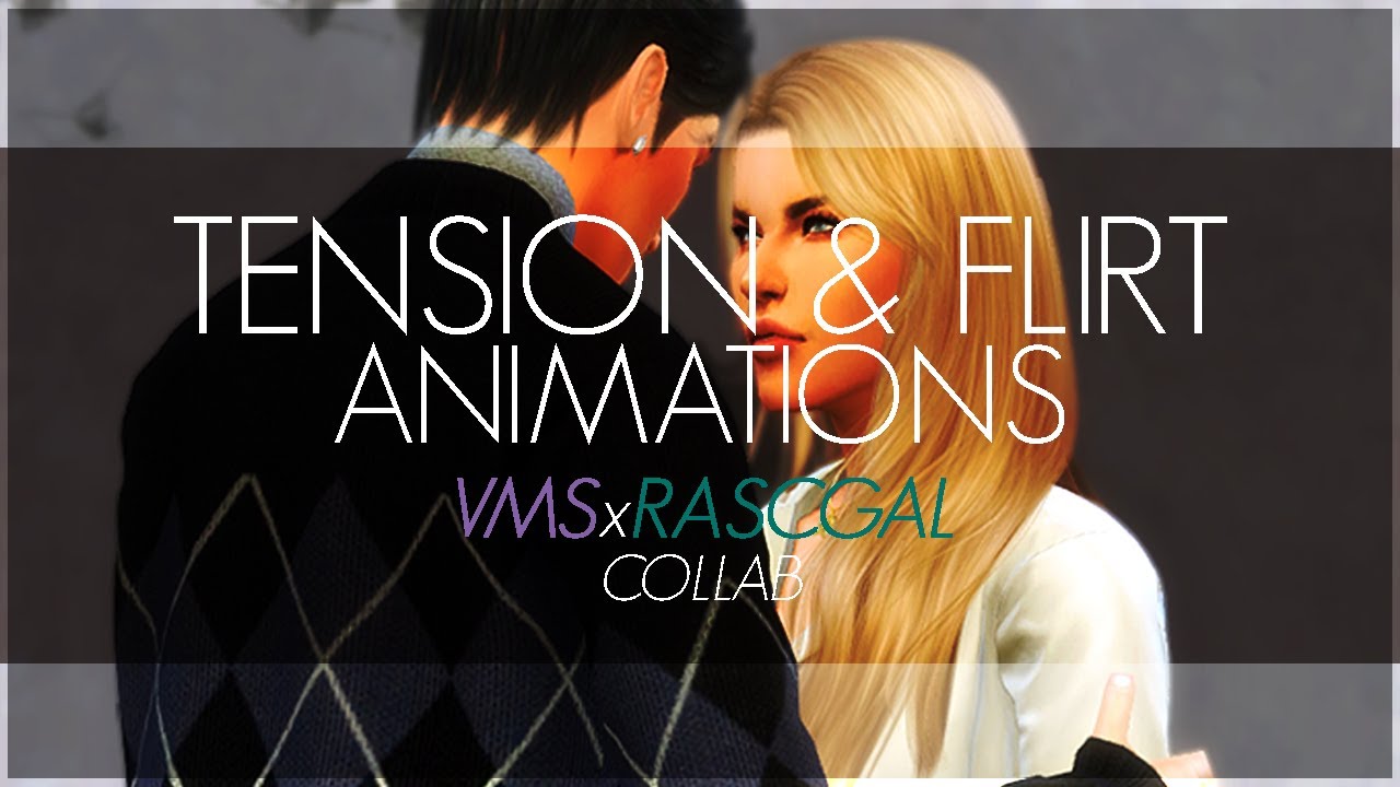 VMS X RASCGAL | TENSION & FLIRT ANIMATION PACK | Sims 4 Animation (Download) - YouTube