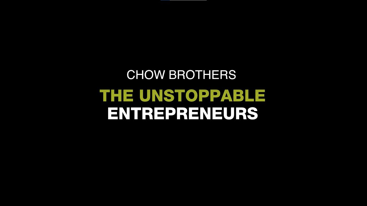 THE UNSTOPPABLE ENTREPRENEURS | Chow Brothers 2022 | Stonewood Group ...