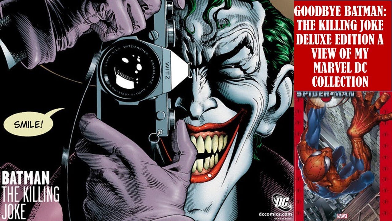 GOODBYE BATMAN: THE KILLING JOKE DELUXE EDITION A VIEW OF MY MARVEL DC ...
