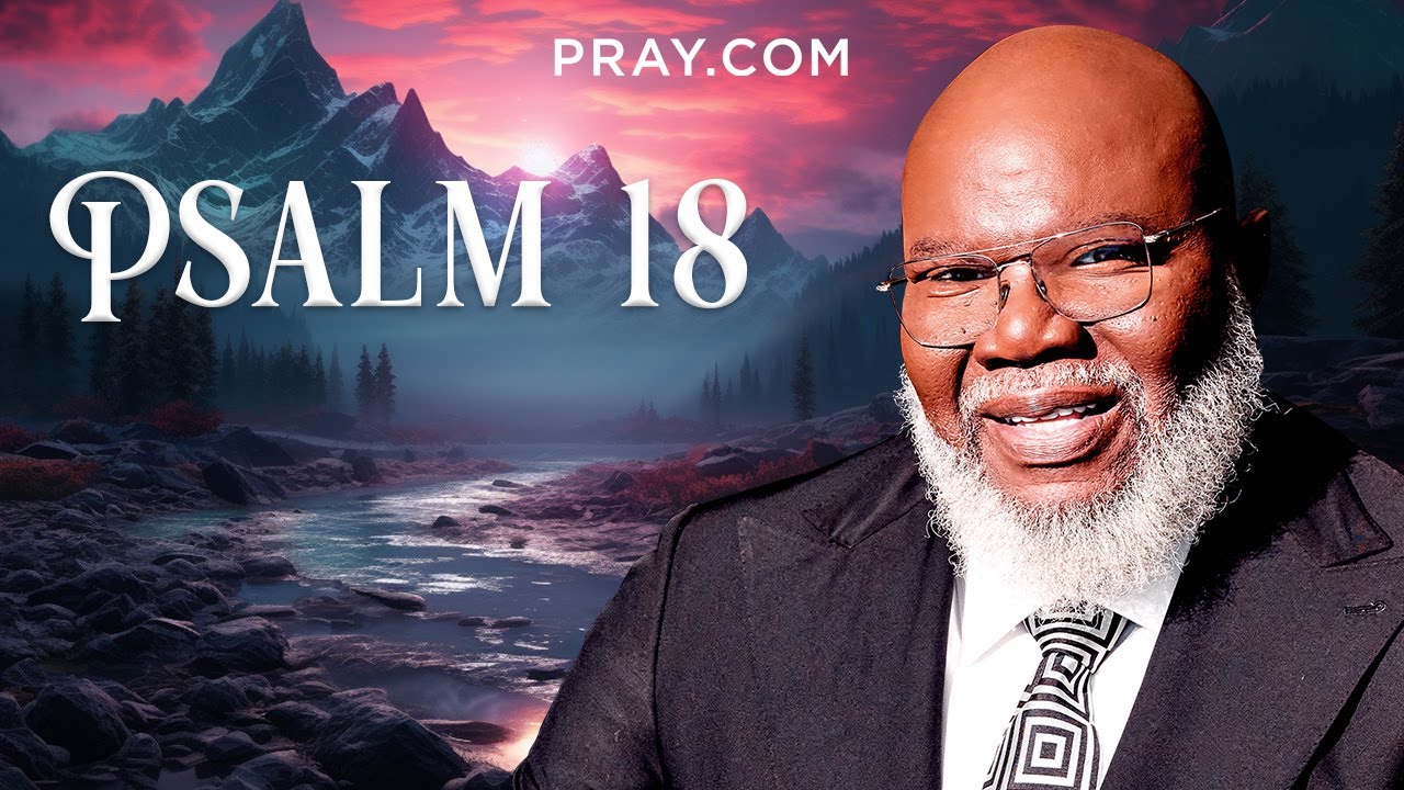 Psalm 18 Fall Asleep To Psalms With Bishop T D Jakes YouTube