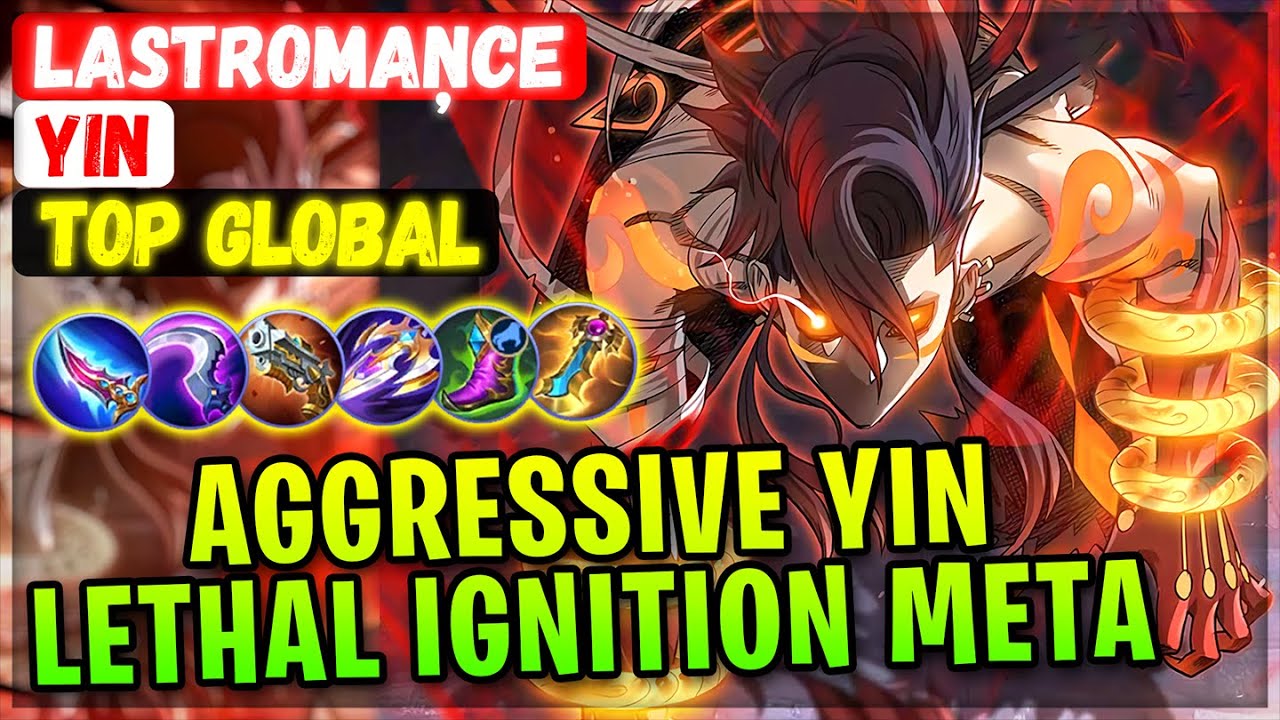 Aggressive Yin Lethal Ignition Meta [ Top Global Yin ] LasTRomaŅce ...