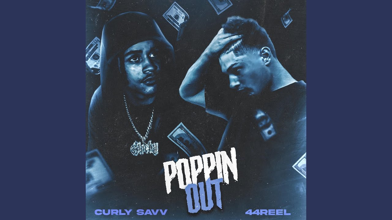 Poppin Out (feat. Curly Savv) - YouTube