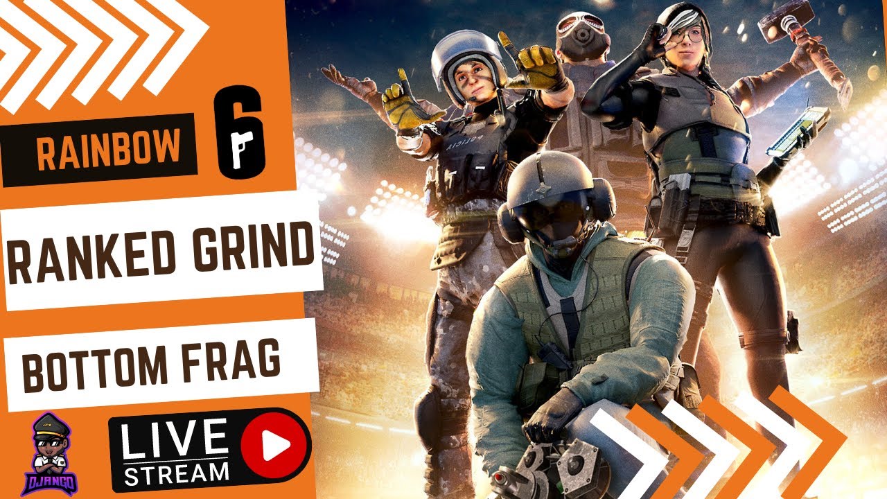 Live | R6 Ranked Grind | Team Play | A BOTTOM FRAG NIGHT - YouTube