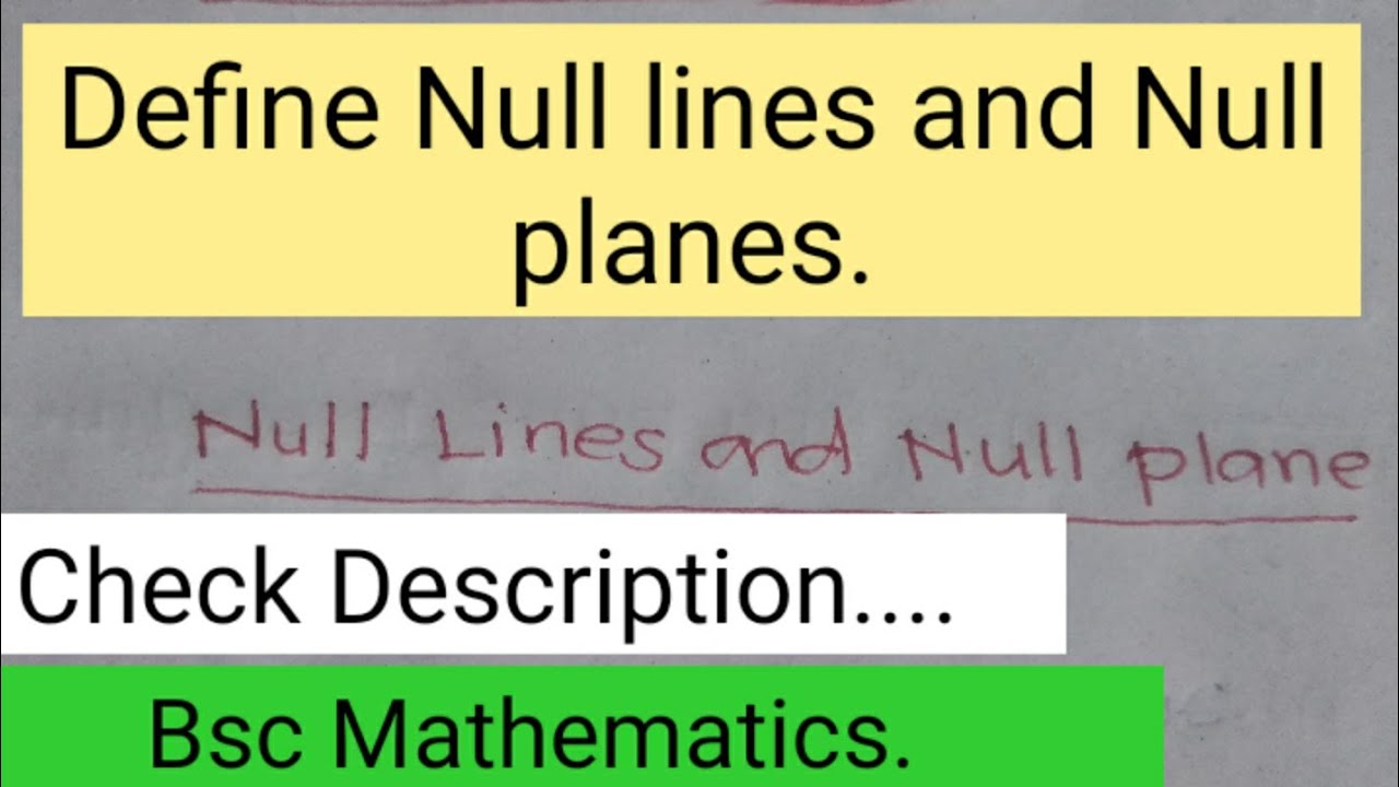 Null lines and null planes. - YouTube