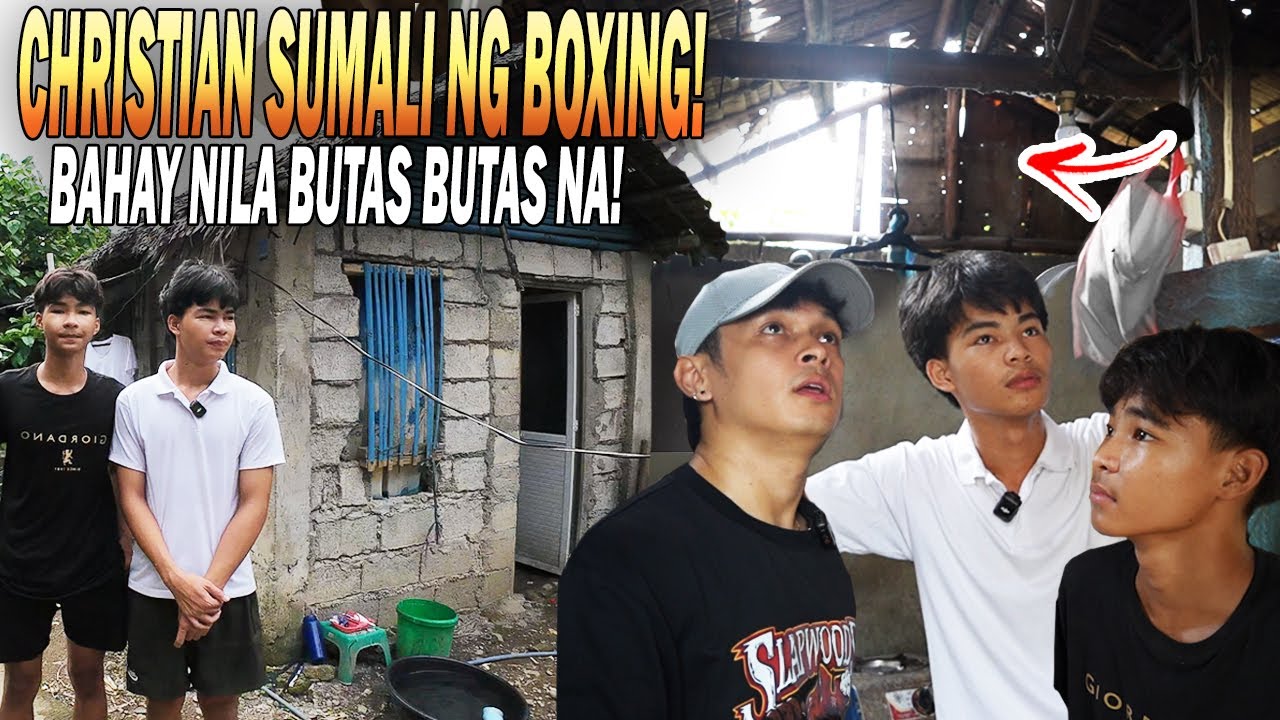 CHRISTIAN SUMALI NG BOXING PARA MAGKAPERA! BAHAY NILA BUTAS BUTAS NA ...