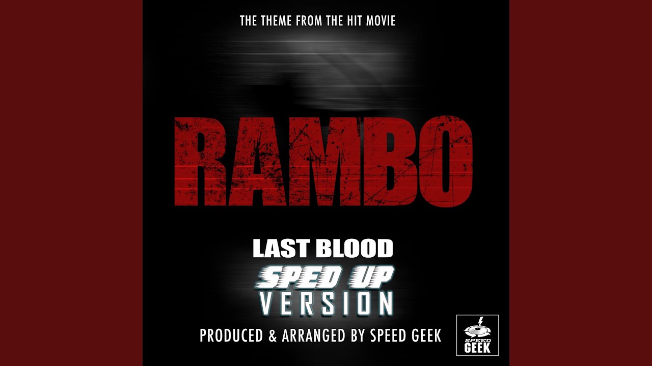 Rambo Last Blood Main Theme (From ''Rambo Last Blood'') (Sped Up) - YouTube