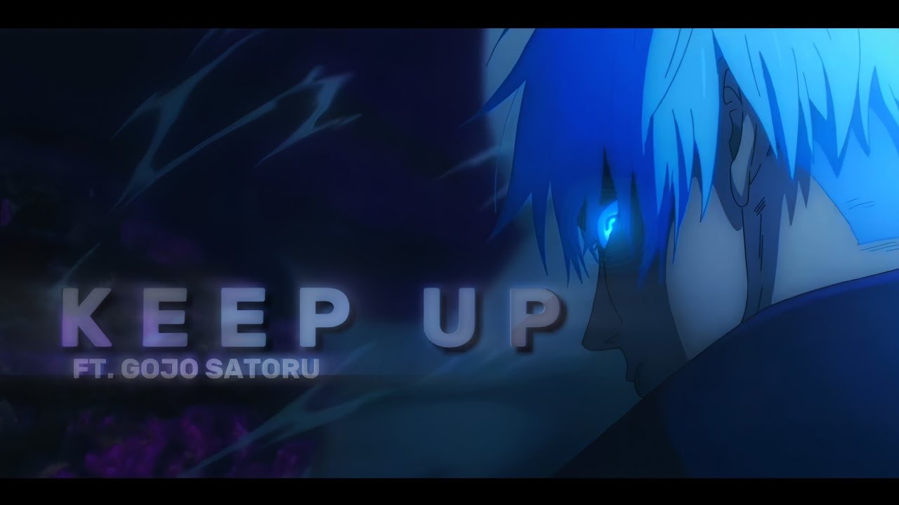 KEEP UP BY ODETARI // Gojo Satoru Edit [ AMV ] - YouTube