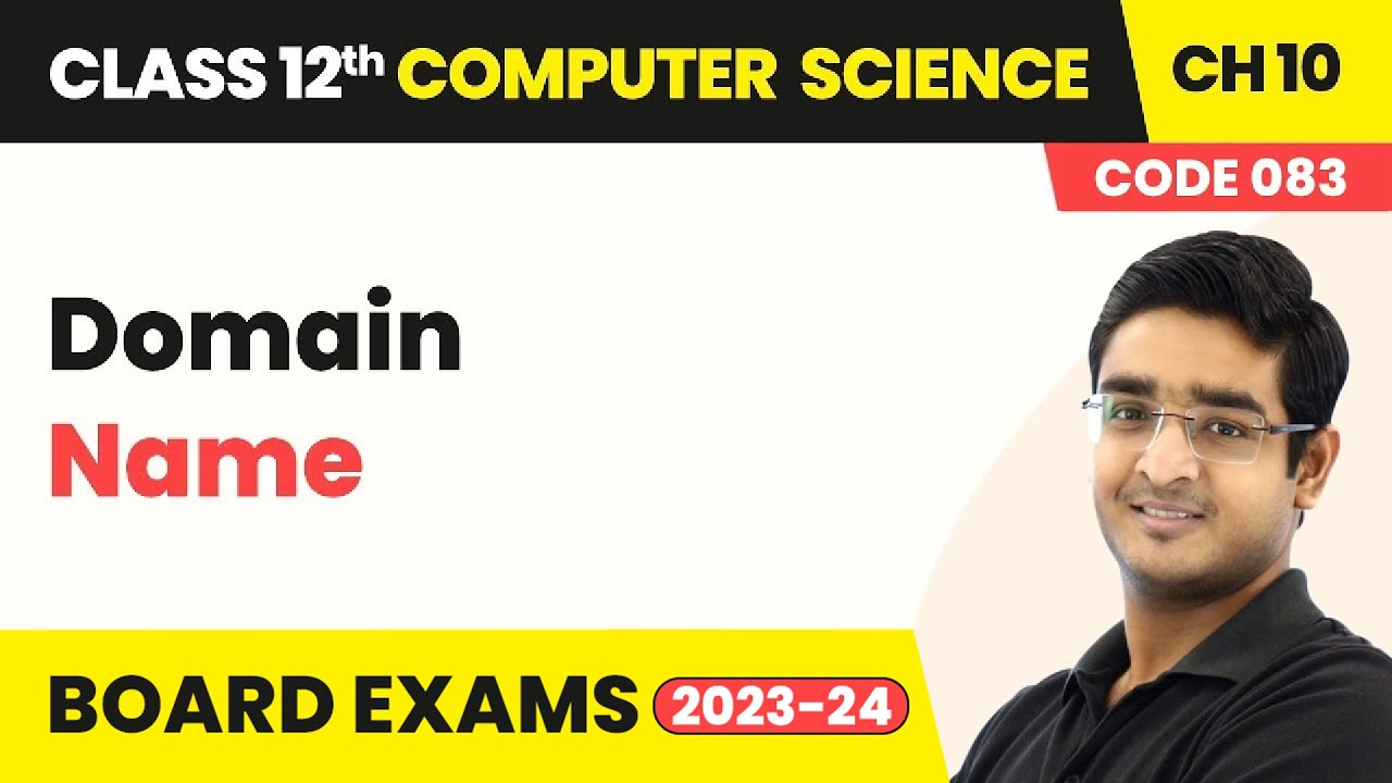 Domain Name - Computer Networks | Class 12 Computer Science Chapter 10 ...