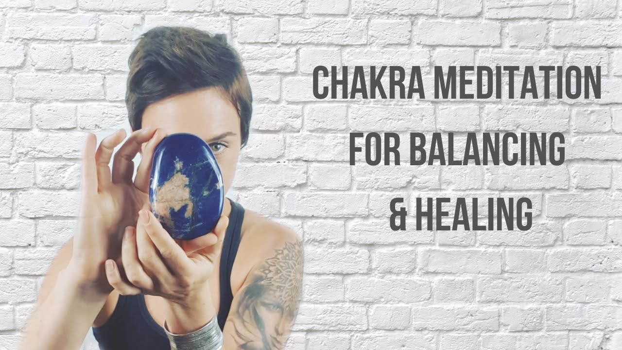 Chakra Meditation | Chakra Balancing & Healing Using Crystals | Distant ...