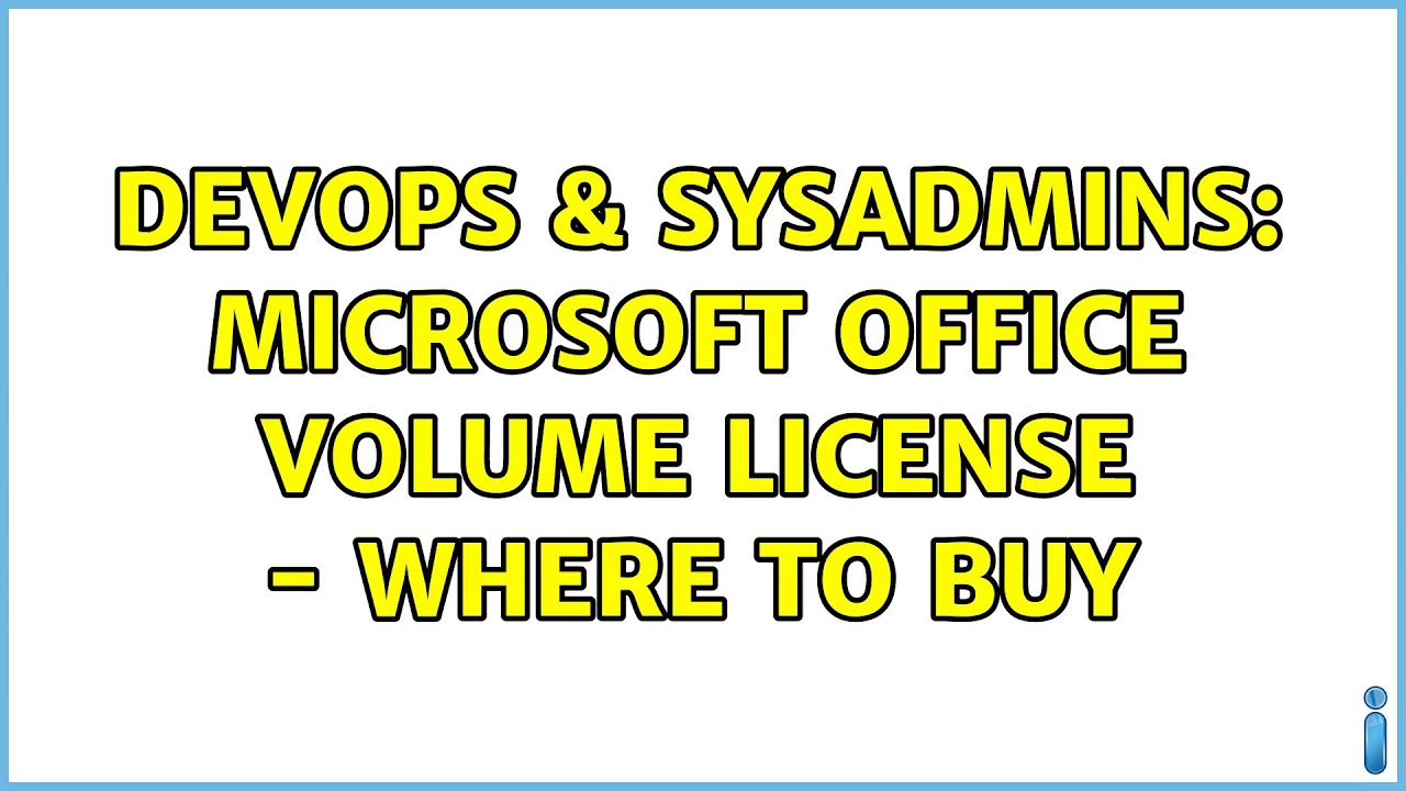 DevOps & SysAdmins: Microsoft Office Volume License - Where to buy (4 Solutions!!) - YouTube