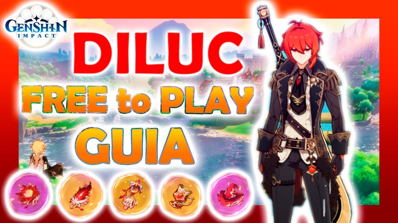GUIA DEFINITIVA DILUC FREE to PLAY ⭐⭐⭐⭐⭐ - YouTube