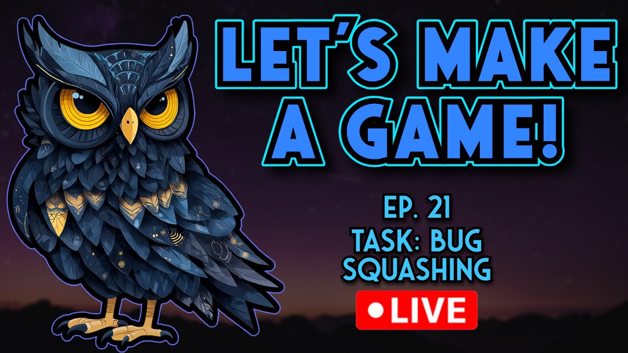 Let's Make A Game! Ep. 21 - Bug Squashing - YouTube