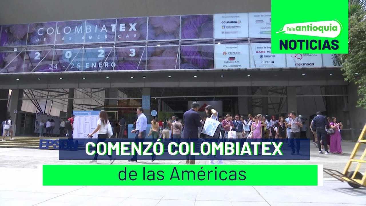 Comenzó Colombiatex de las Américas - Teleantioquia Noticias - YouTube