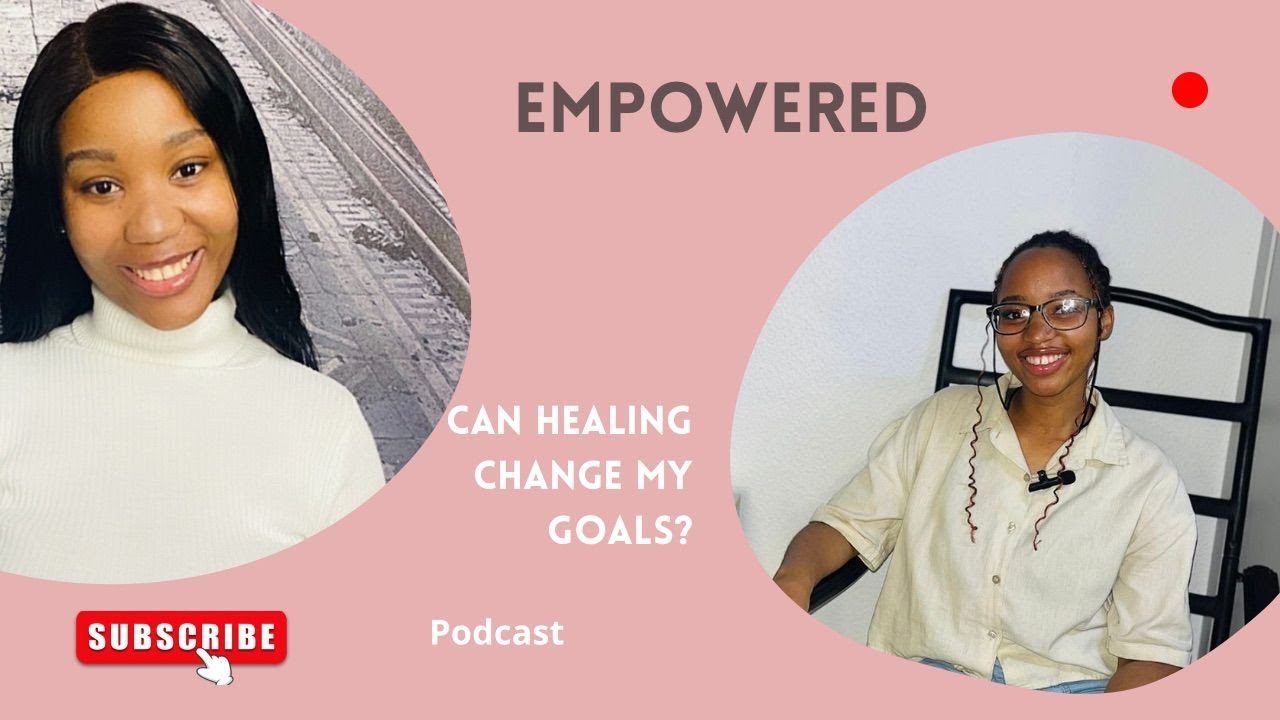 Healing | Empowered Podcast | Episode 2 - YouTube