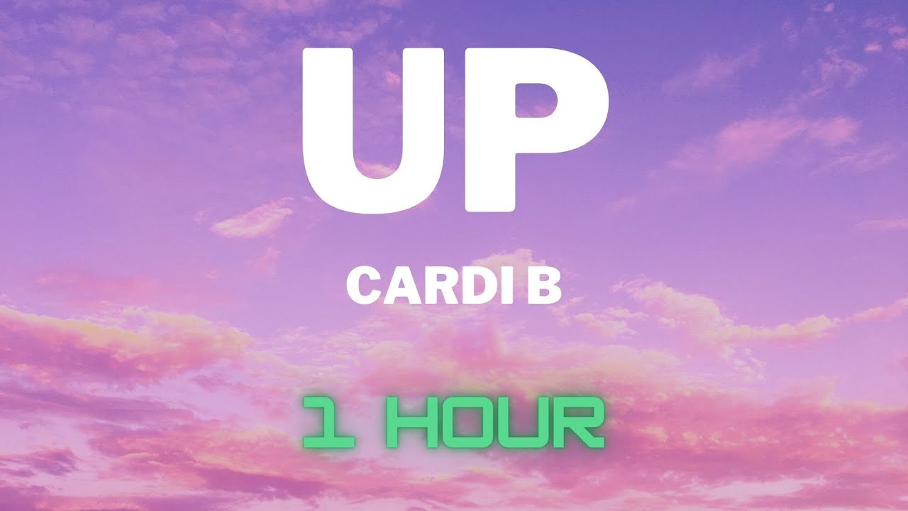 Cardi B - UP (1 HOUR LOOP) - YouTube