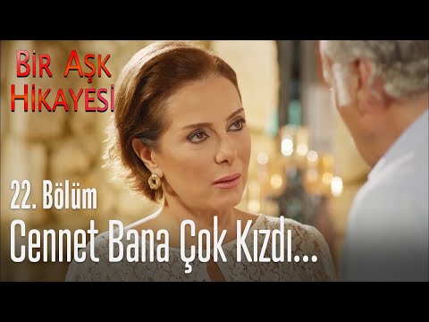 Cennet bana çok kızdı - Bir Aşk Hikayesi 22. Bölüm
