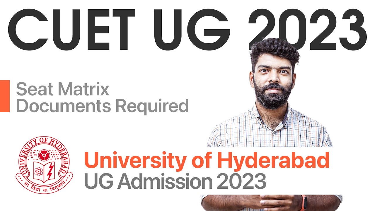 CUET 2023 | University of Hyderabad | HCU Admission 2023 | Seat Matrix ...