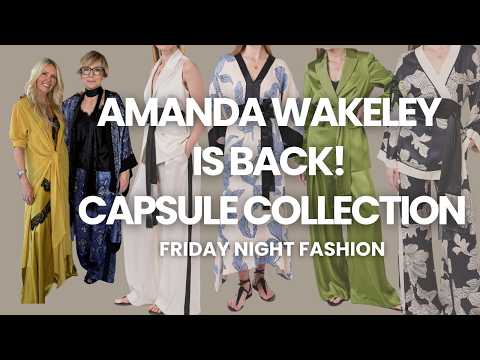 Amanda Wakeley London is BACK | The Capsule Collection | Friday Night Fashion