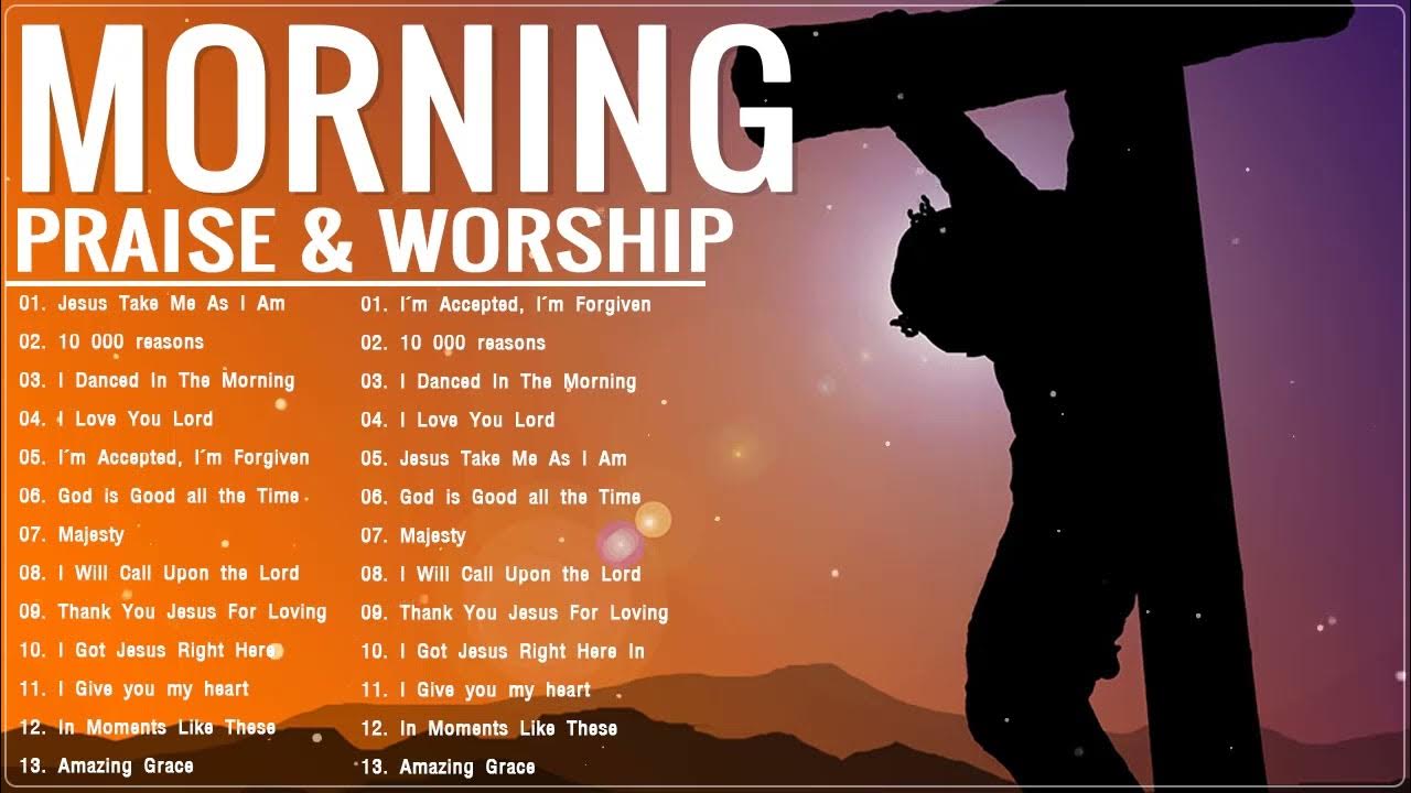 Top 100 Morning Worship Songs All Time With Lyrics ️ Uplifted Praise