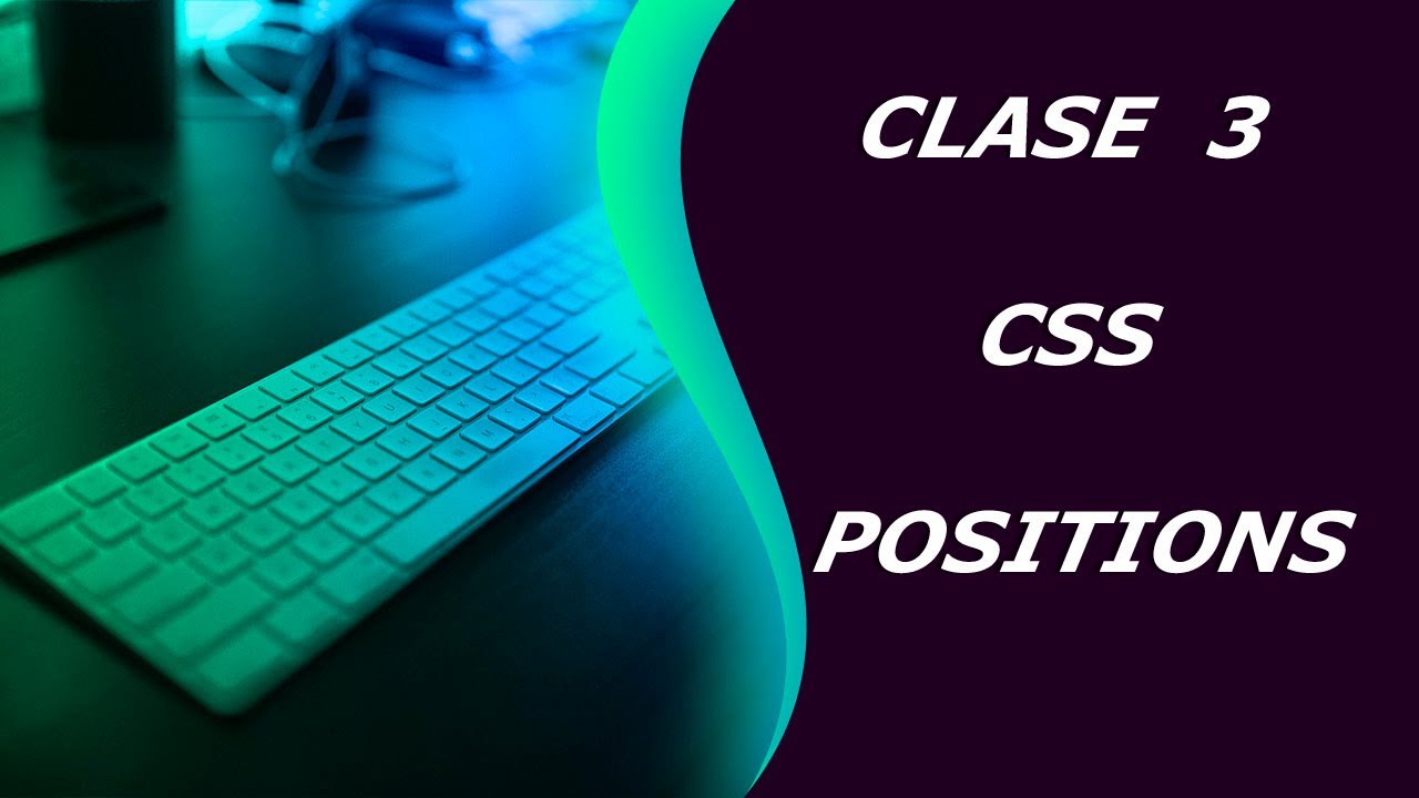 Curso de CSS desde cero - Positions | tercera clase. - YouTube