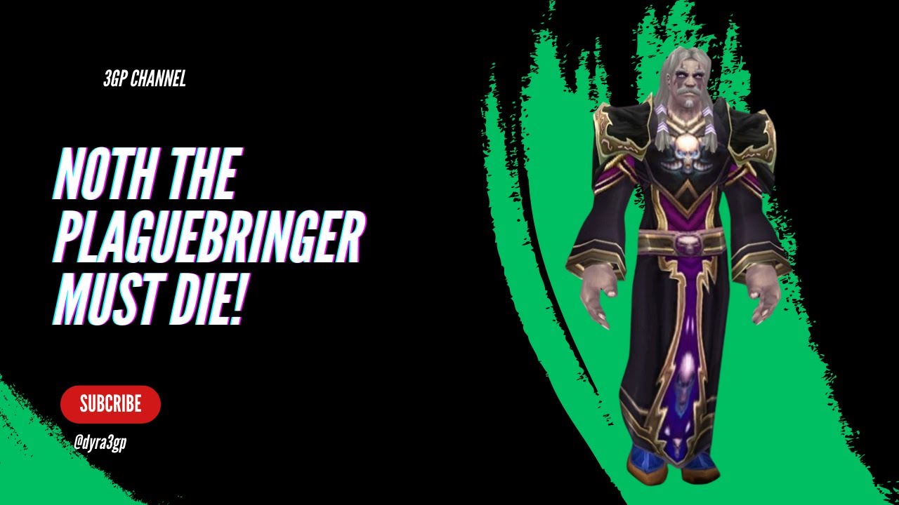 noth the plaguebringer must die! wotlk weekly - YouTube