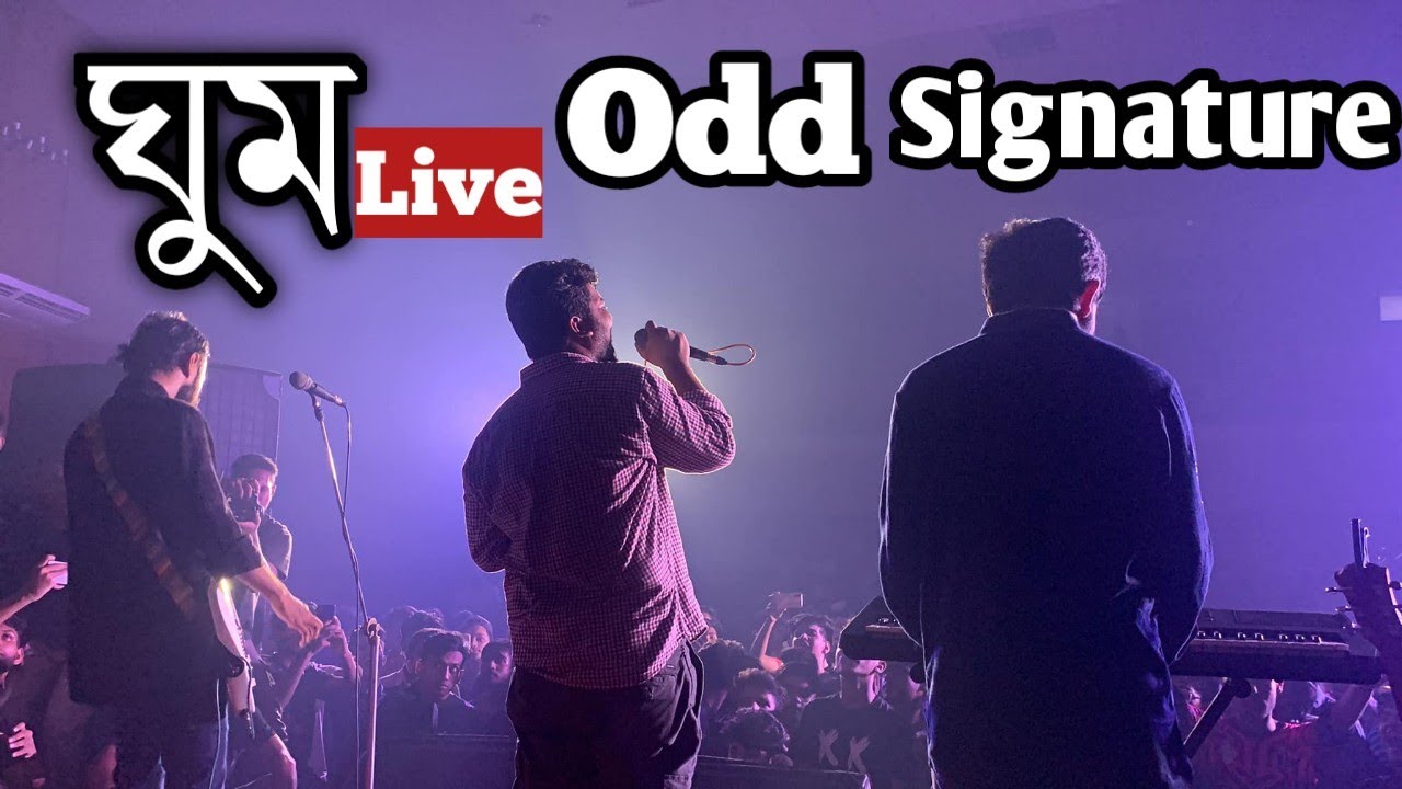 ঘুম || Ghum || @OddSignature || live at concert Odd Signature | DIS too ...