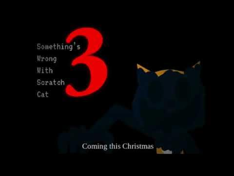 Something's Wrong With Scratch Cat 3 - Trailer - YouTube