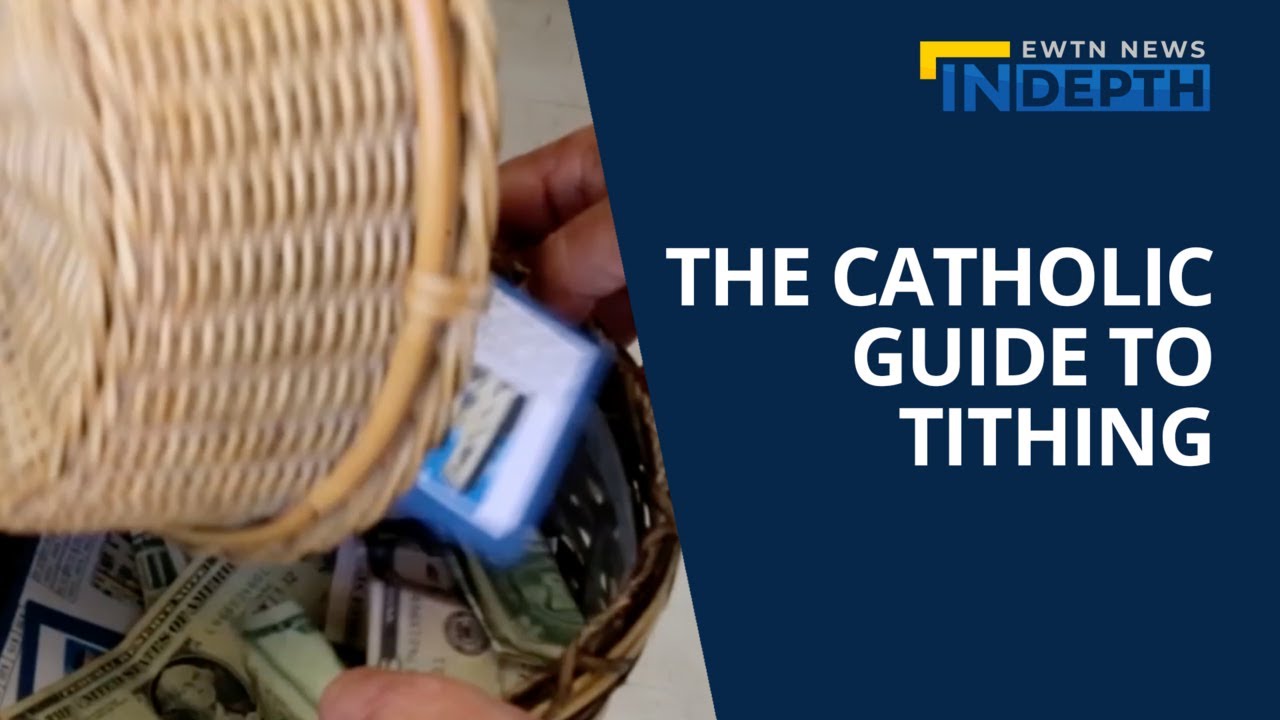The Catholic Guide to Tithing | EWTN News In Depth November 18, 2022 ...