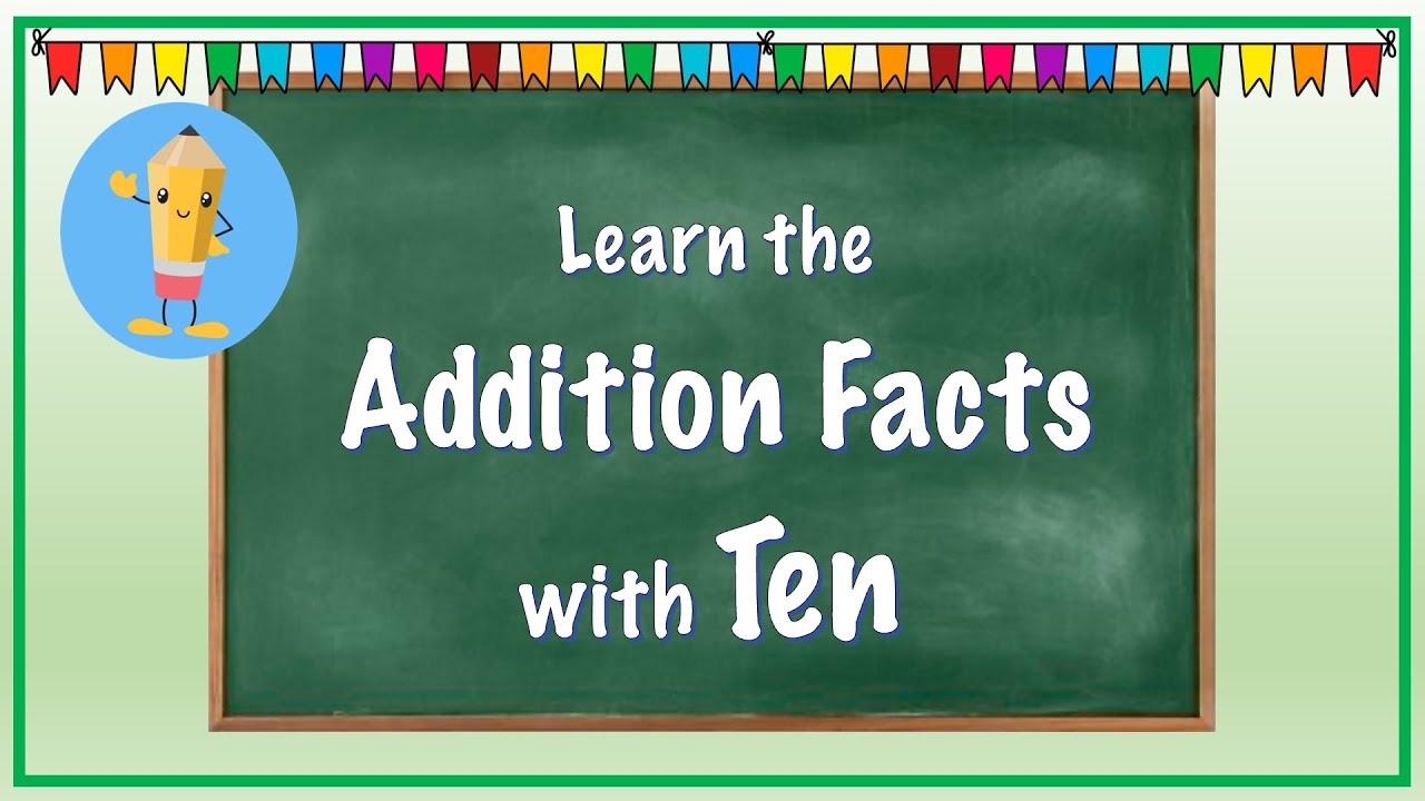 Learn addition facts with ten. - YouTube