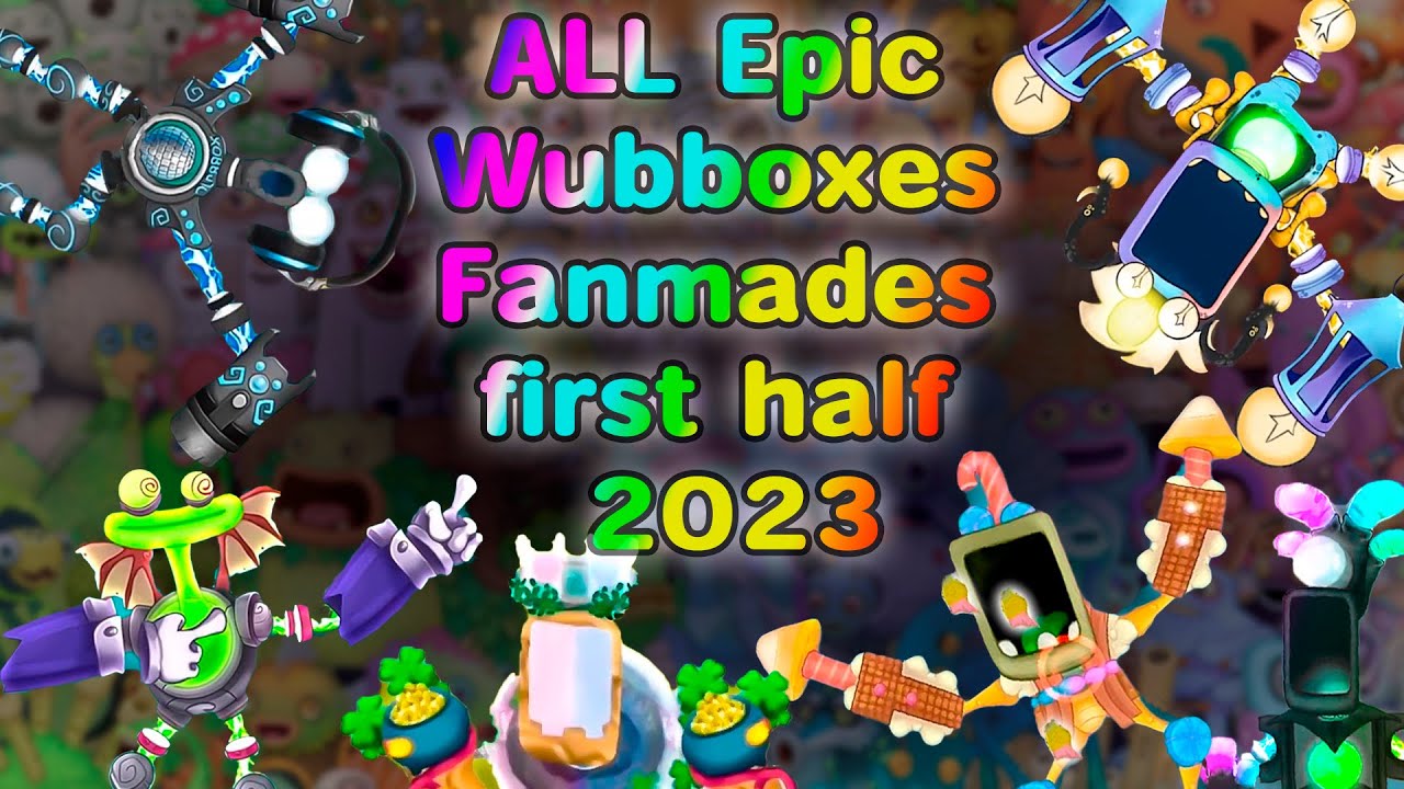 Wubbox Compilation! first half 2023!! - YouTube