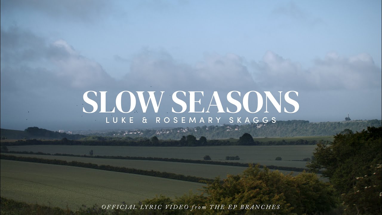 "Slow Seasons" | Luke and Rosemary Skaggs | Branches Official Lyric ...