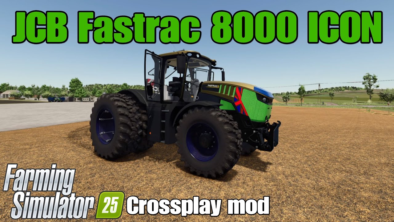 JCB Fastrac 8000 ICON / FS25 crossplay mod - YouTube