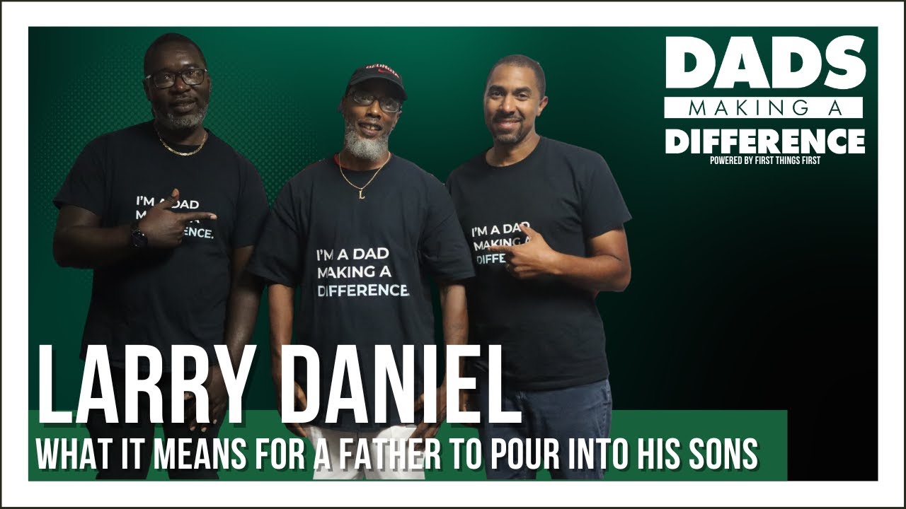 How Can Fathers Pour Into Their Sons with Larry Daniel | Dads Making A Difference - YouTube