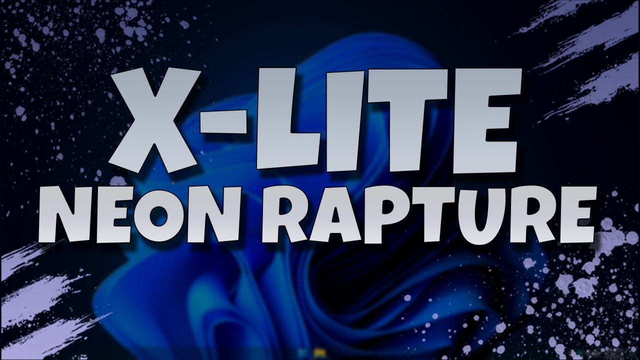 Windows 11 X Lite 22621.1344 'Neon Rapture' By FBConan - YouTube
