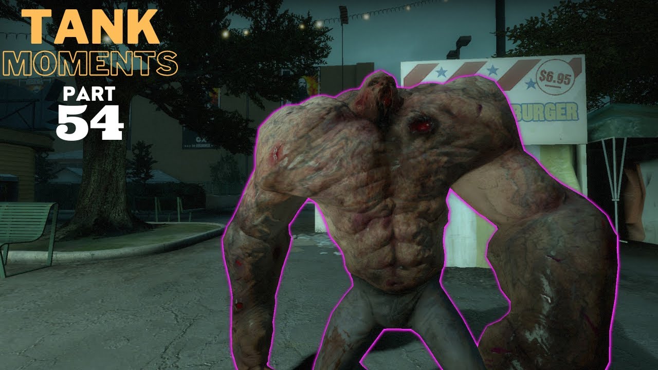 LEFT 4 DEAD 2 - TANK MOMENTS @PART 54 - YouTube