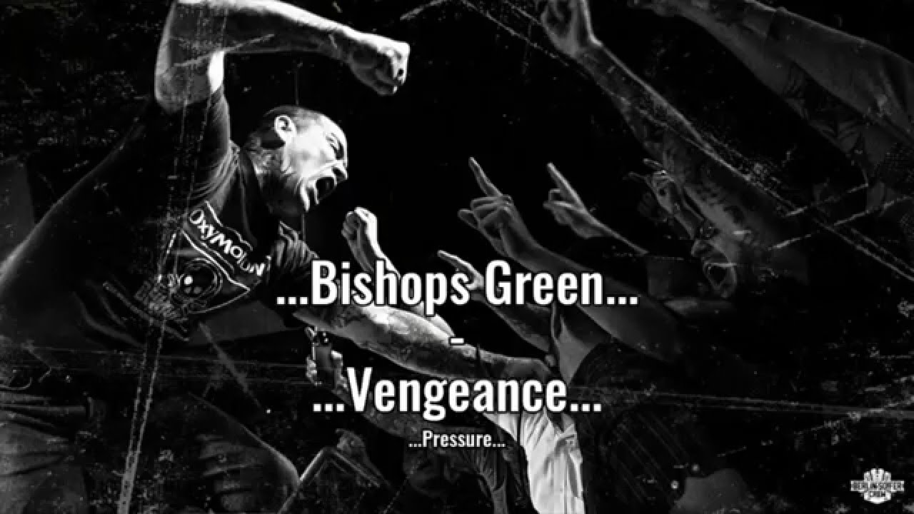 Bishops Green - Vengeance - YouTube